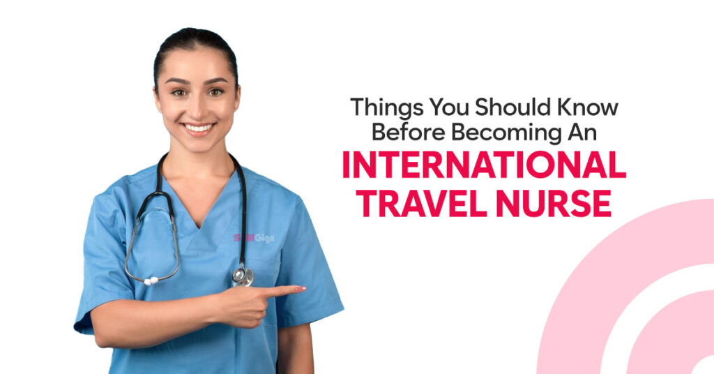 How to become and International Travel Nurse? Things to Know