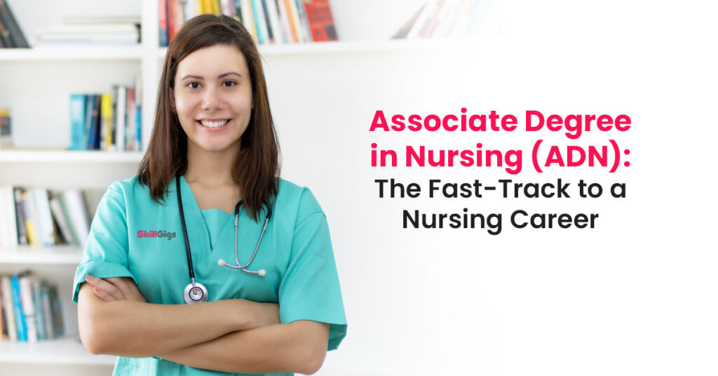 What is an Associate Degree in Nursing (ADN)