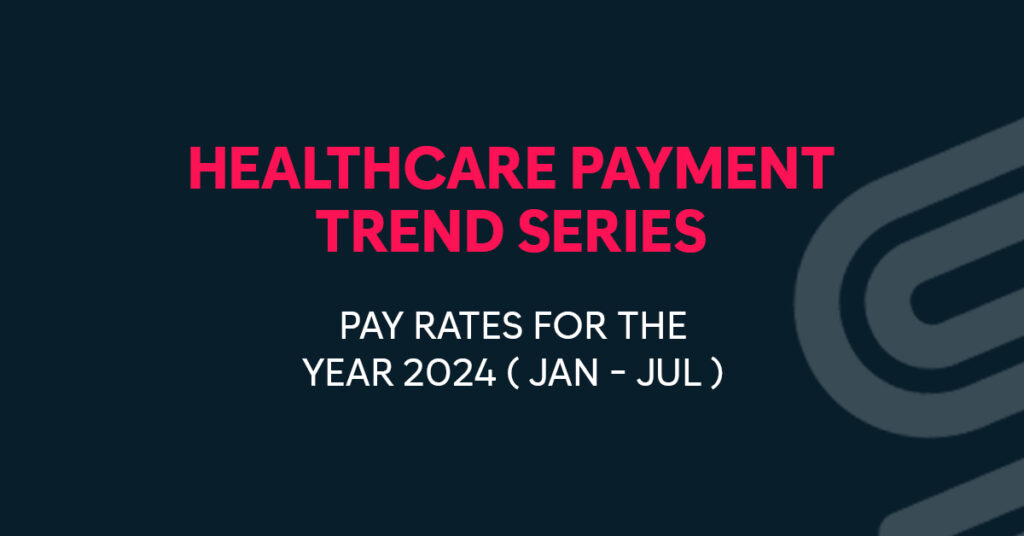 Healthcare Payment Trends and Salaries 2024