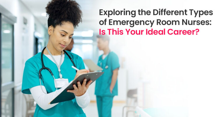 What Are Different Types Of Emergency Room Nurse (ER Nurse)