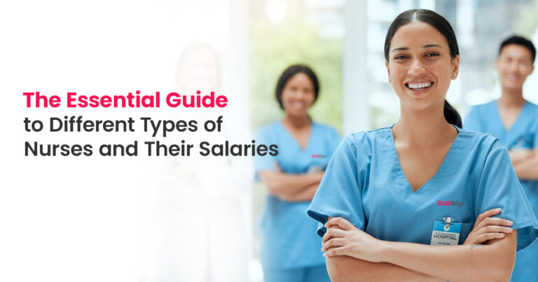 Different Types of Nurses and their Salaries in 2024