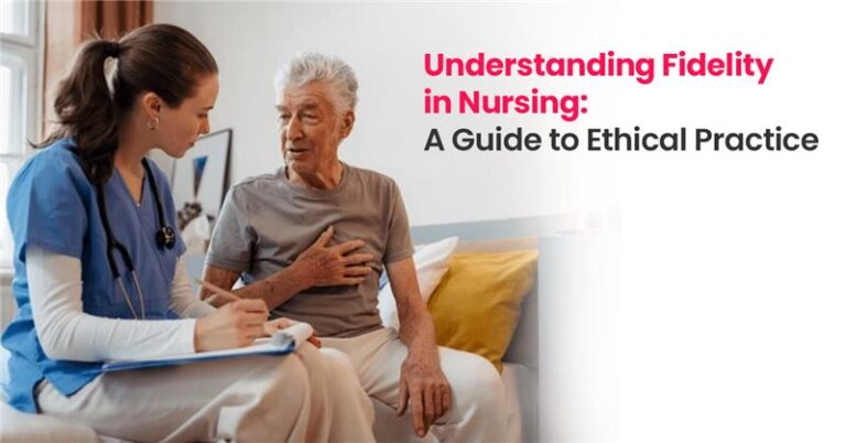 What is Fidelity in Nursing? Why Is It Important?