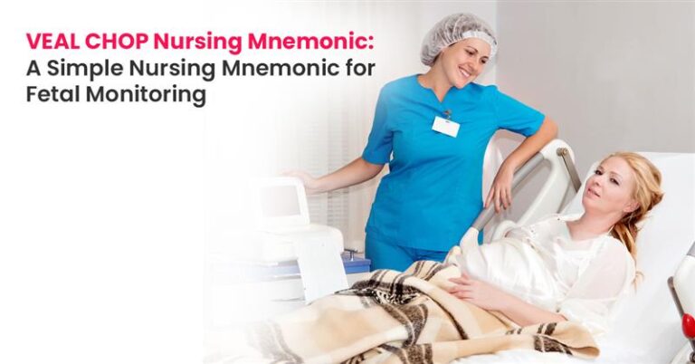 What Is VEAL CHOP Nursing Mnemonic?