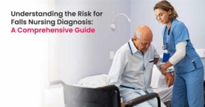 Understanding the Risk for Falls Nursing Diagnosis