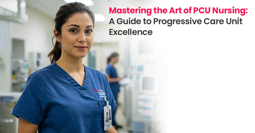 Mastering the Art of Success in PCU Nursing