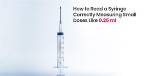 How to Read a Syringe Correctly? Measuring Small Doses: 0.25 ml