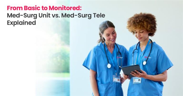 Med-Surg Unit vs. Med-Surg Tele Explained