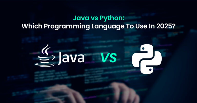 Java vs Python: Which Programming Language to Use in 2025?