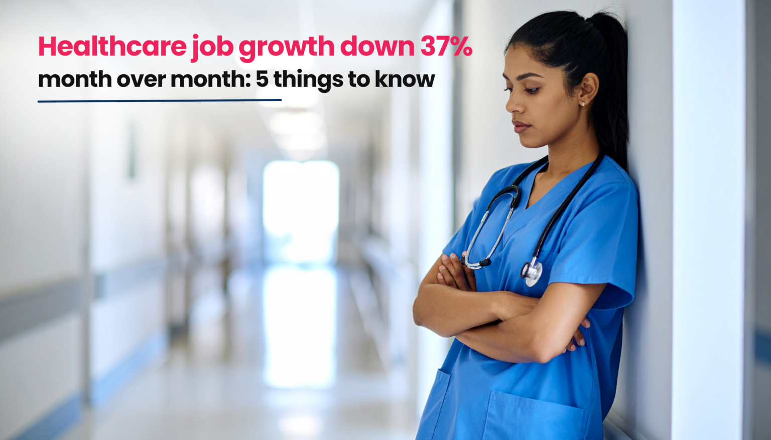 Healthcare Job Growth Slows Sharply in June 2025