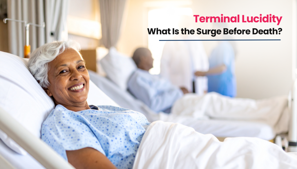 Terminal Lucidity: What Is the Surge Before Death?