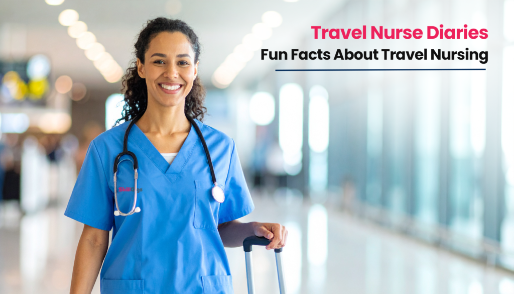 Travel Nurse Diaries: Fun Facts About Travel Nursing
