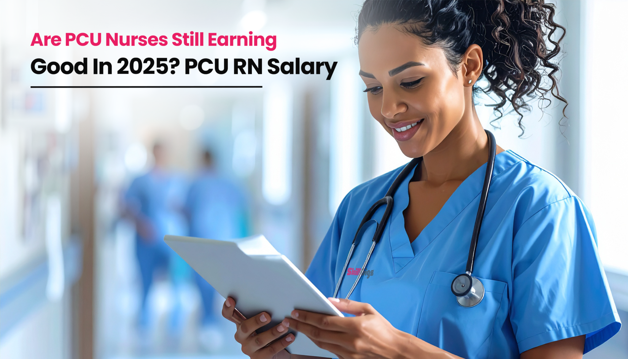 Are PCU Nurses Still Earning Good In 2025? PCU RN Salary 2025